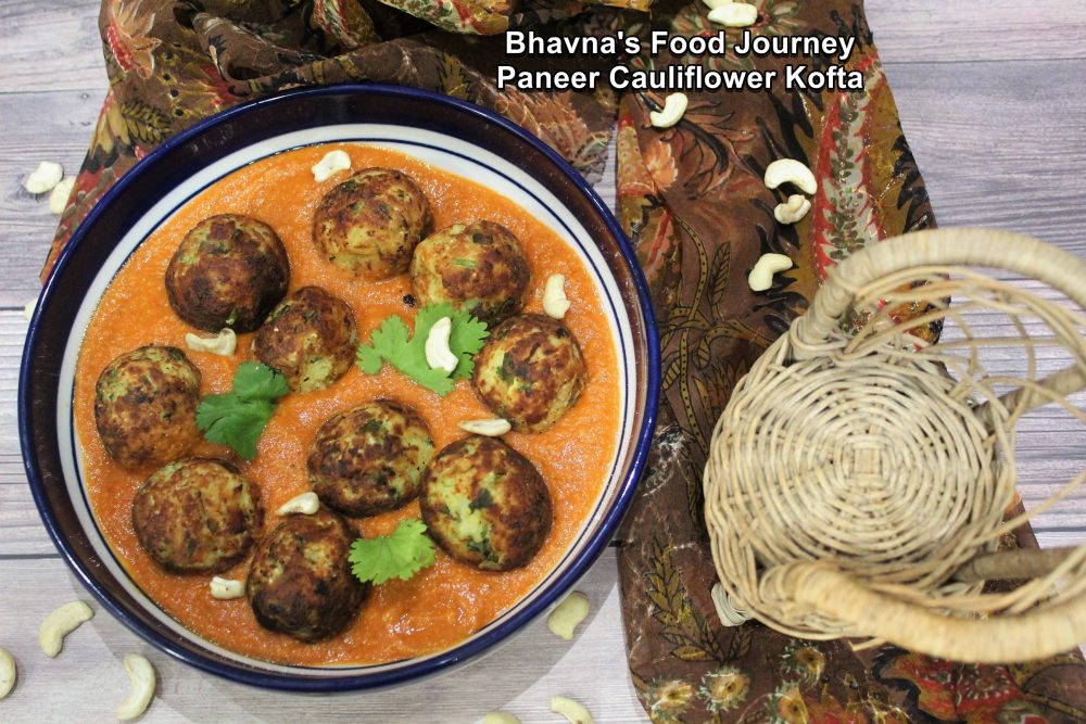 Paneer Cauliflower Kofta – Bhavna's Food Journey