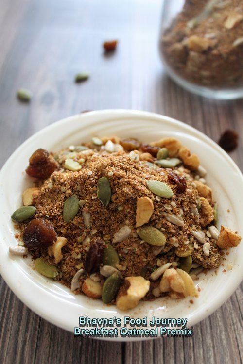 Breakfast Oatmeal Premix – Bhavna's Food Journey